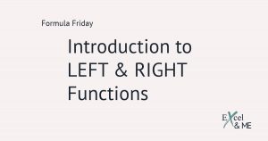 How to use the LEFT and RIGHT Functions - Excel and Me