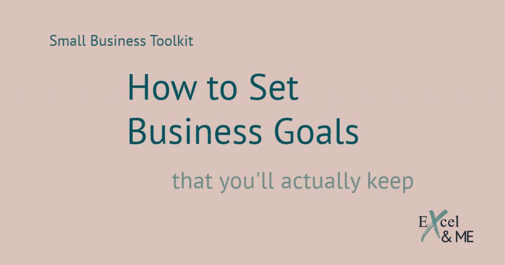 How to Set Business Goals - Excel and Me